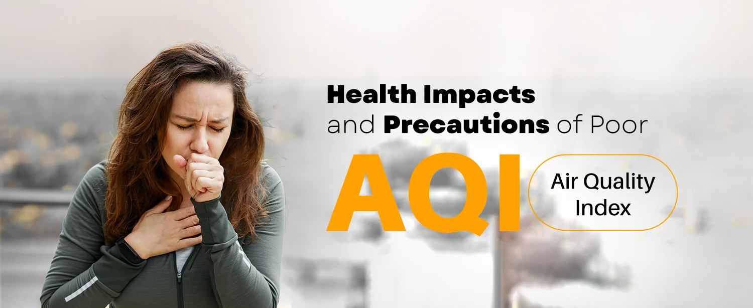 When the Air Turns Poison: Understanding Bad AQI, Its Causes, Health ...
